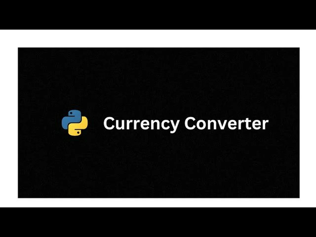 Build a Python Currency Converter: Code Your Way to Global Finance Mastery!