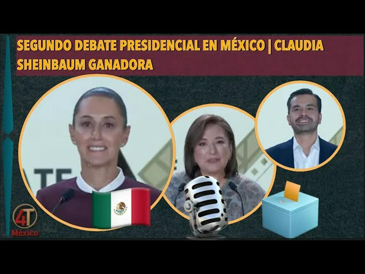 Segundo debate presidencial en México | Claudia Sheinbaum ganadora