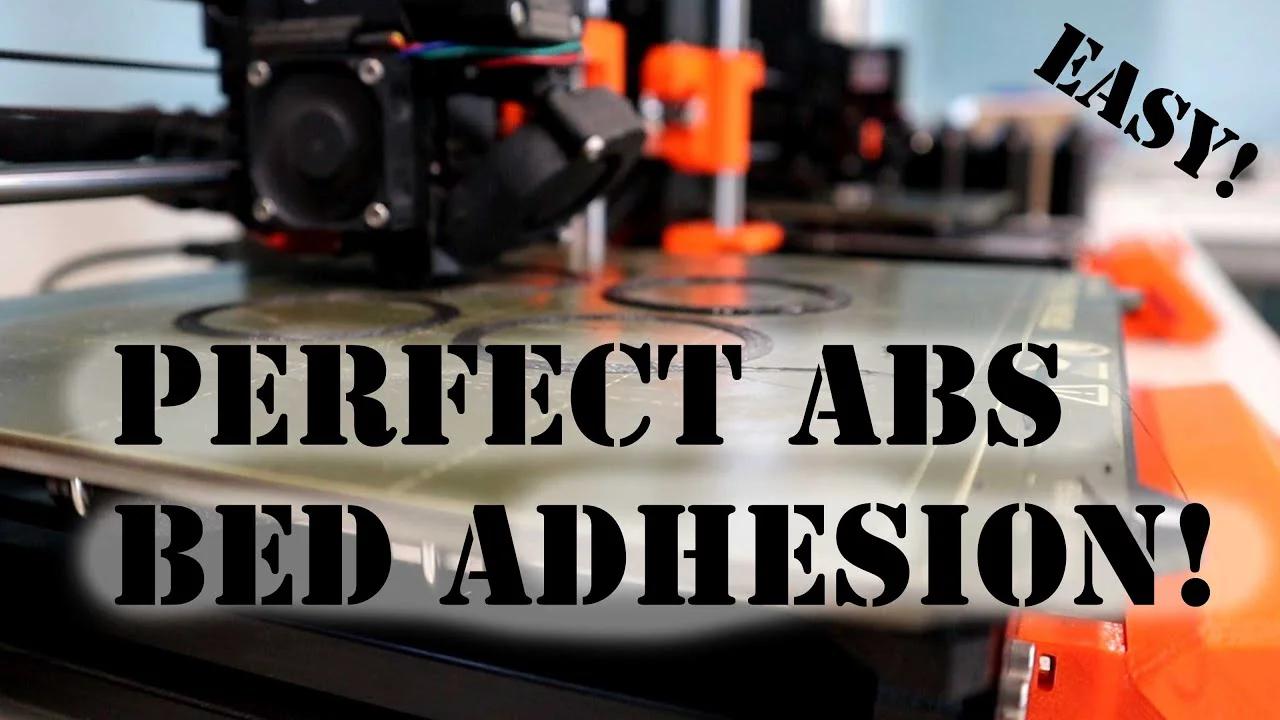 The Easy Way To Get Perfect ABS Bed Adhesion. A Simple, Must Watch 3D ...
