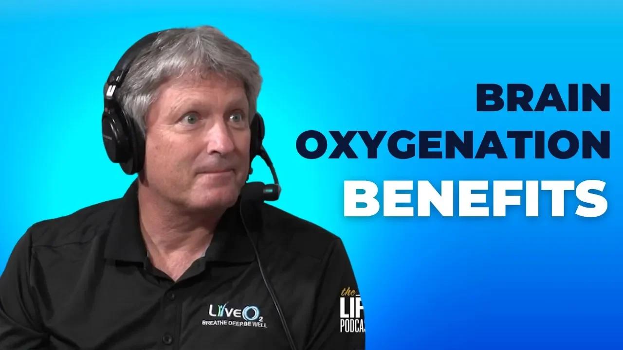Brain oxygenation benefits