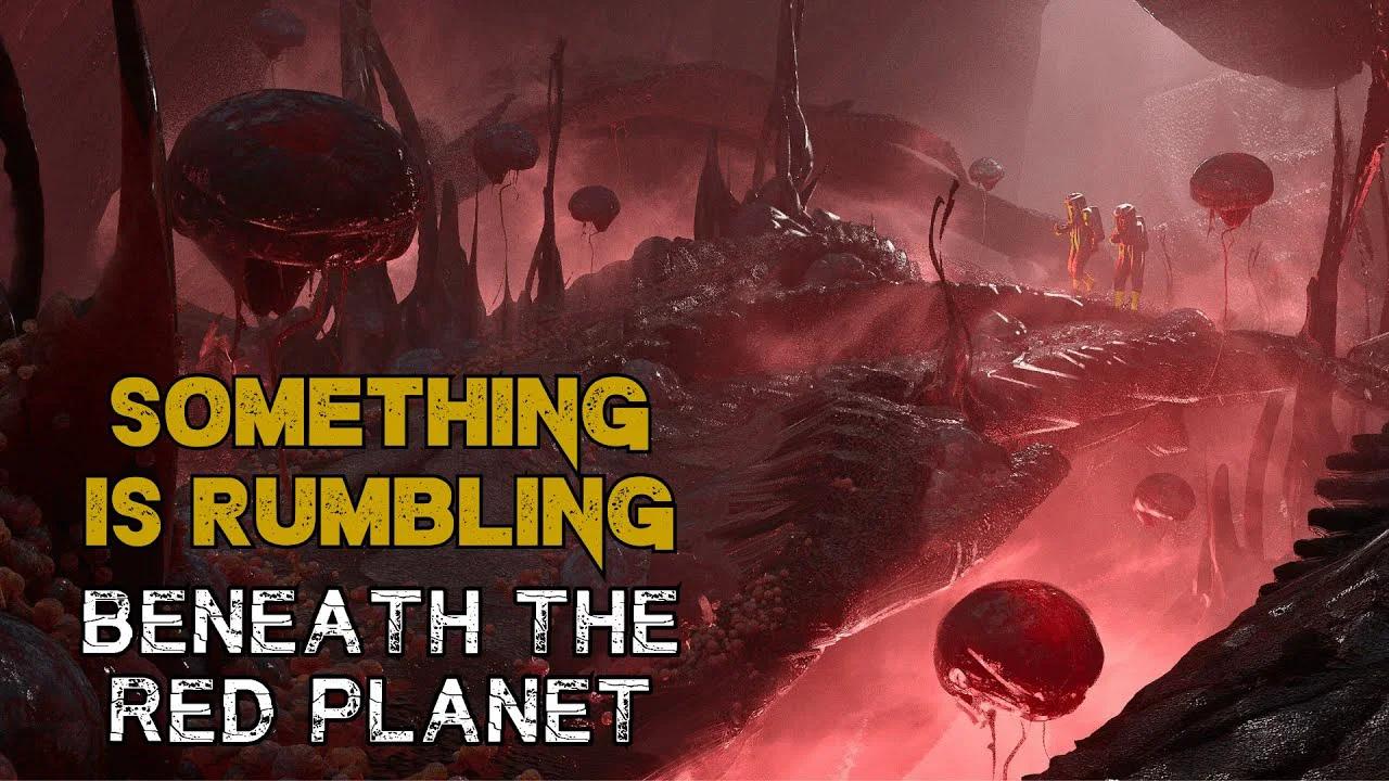Mars Horror Story "Something Is Rumbling Beneath Mars" | Sci-Fi ...