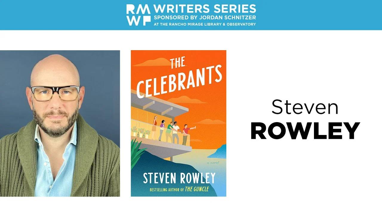 Steven Rowley - The Celebrants
