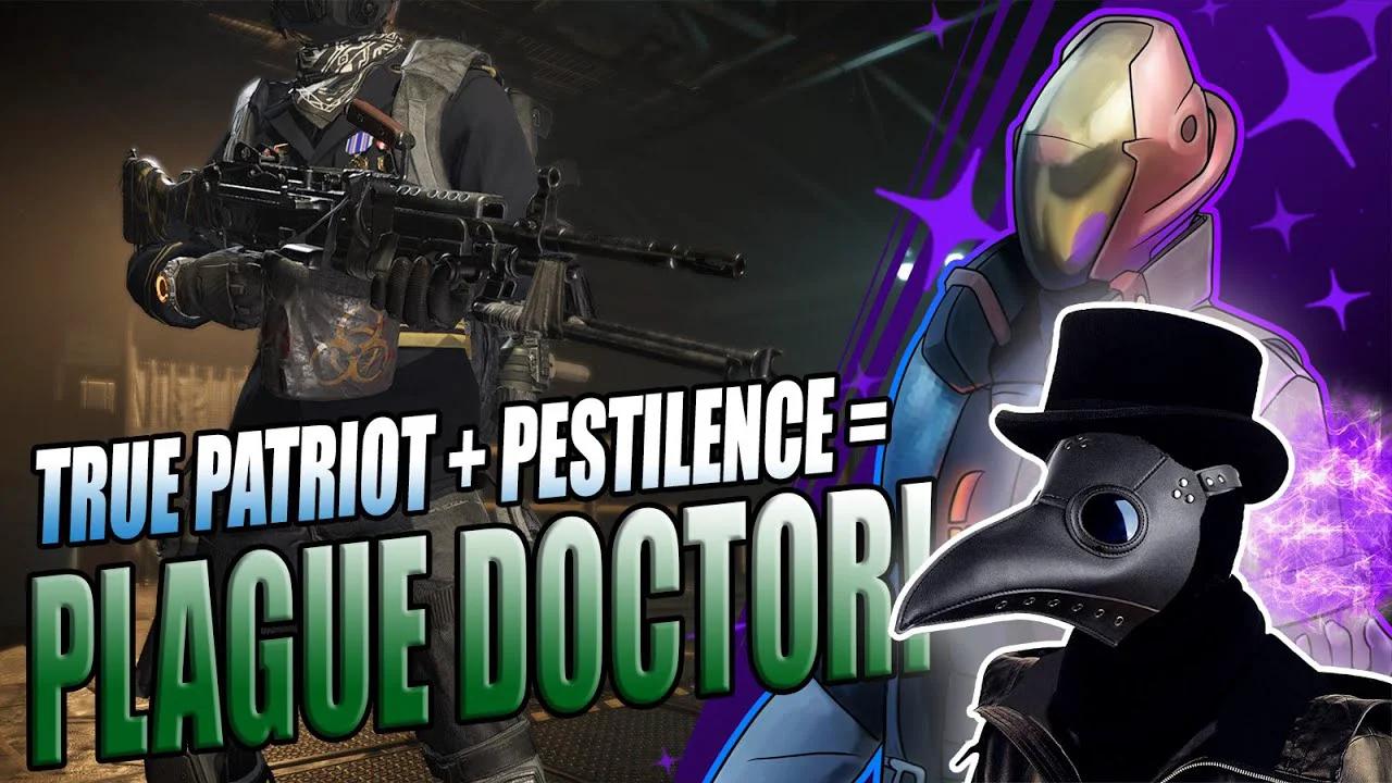 The Division 2 | "The Plague Doctor" - True Patriot / Pestilence Solo ...