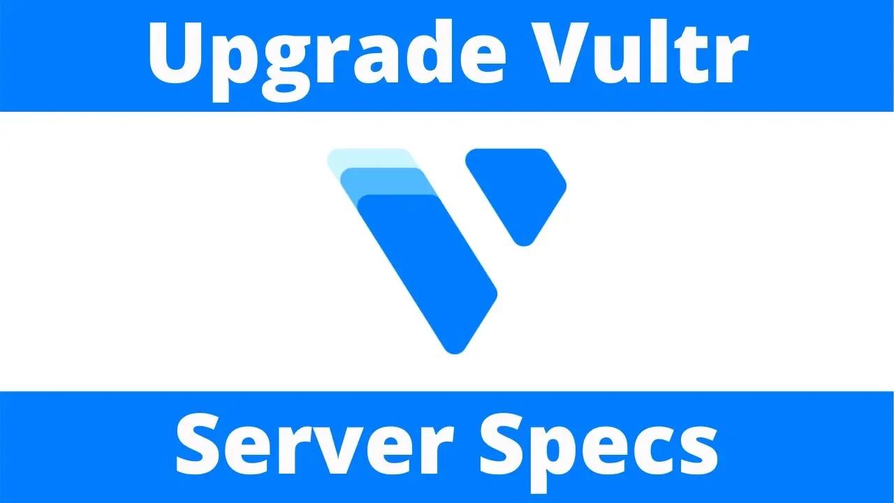 How To Add More RAM To A Vultr Dedicated Server - Upgrade Vultr VPS ...