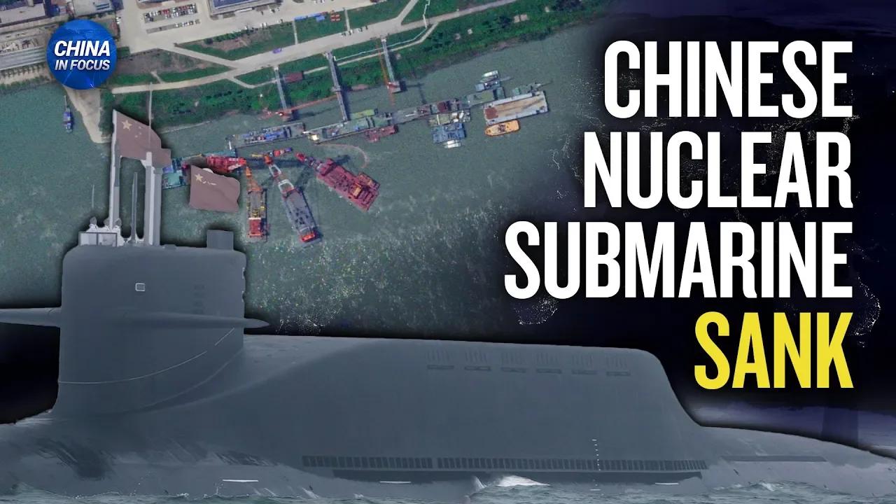 Chinese Nuclear Submarine Sinks; Rising Homicides of CCP Officials ...
