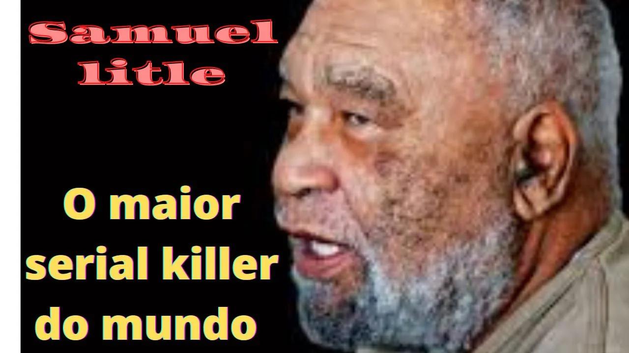 Samuel litle- O maior Serial killer do Estados Unidos