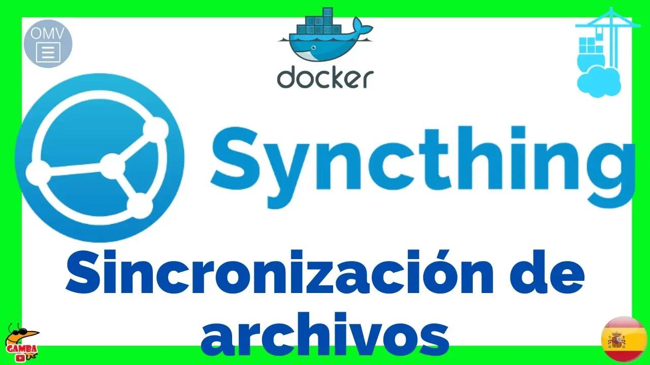📁 SYNCTHING en DOCKER Sincronización de archivos y Backup - OMV