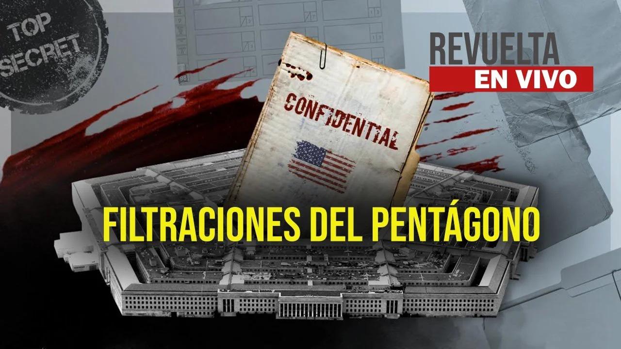 Revuelta - Filtraciones de documentos secretos del Pent gono