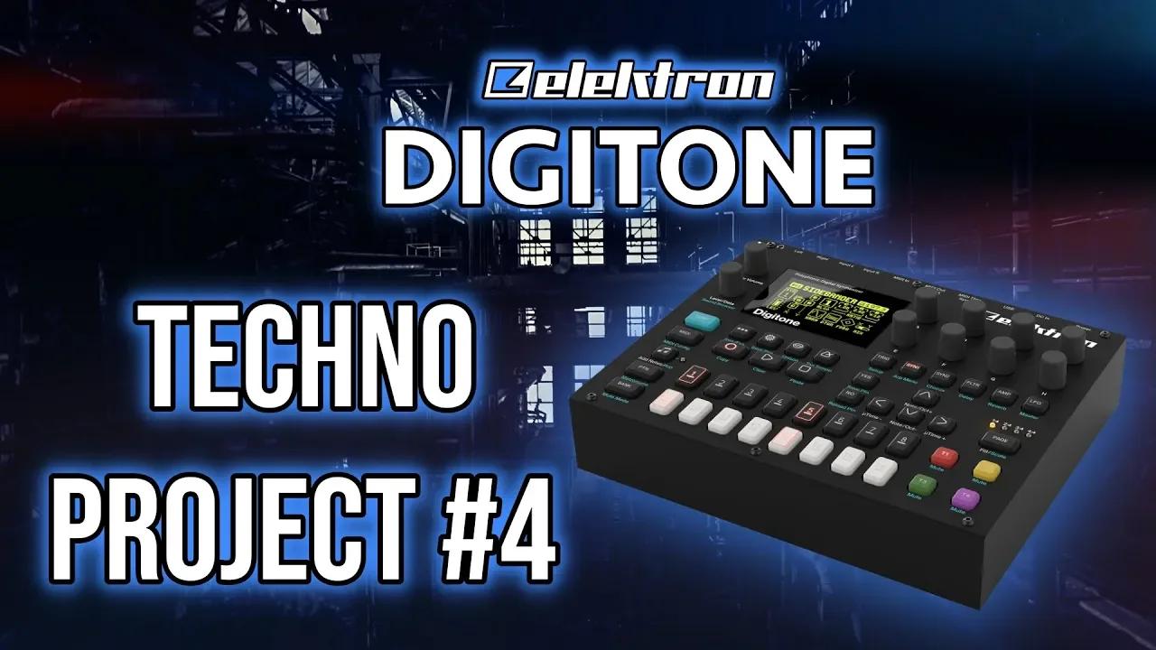 🔥ELEKTRON DIGITONE 🔥 - TECHNO PROJECT #4