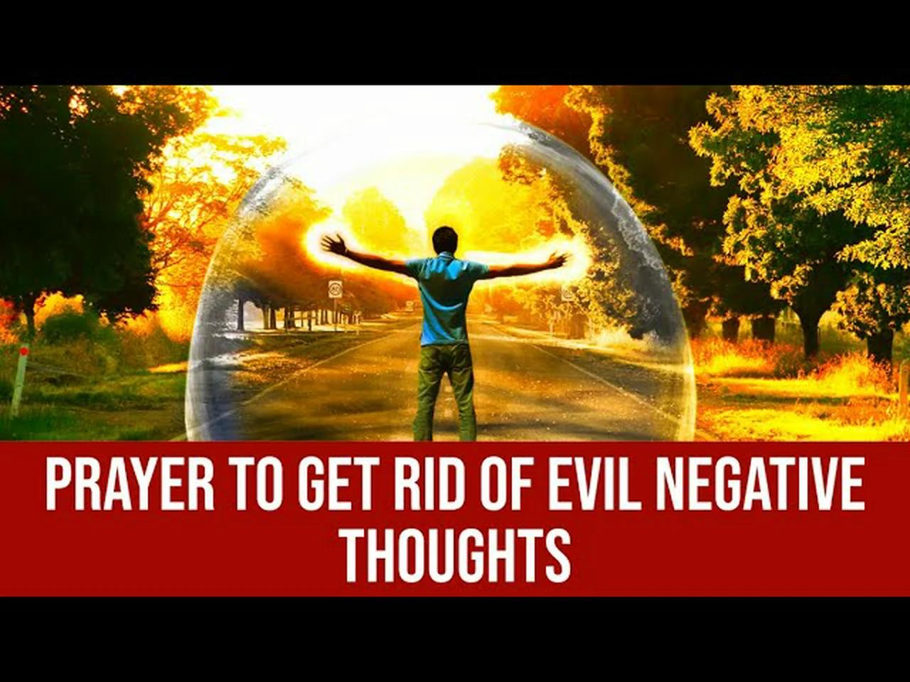 Prayer to Get Rid of Evil Negative Thoughts