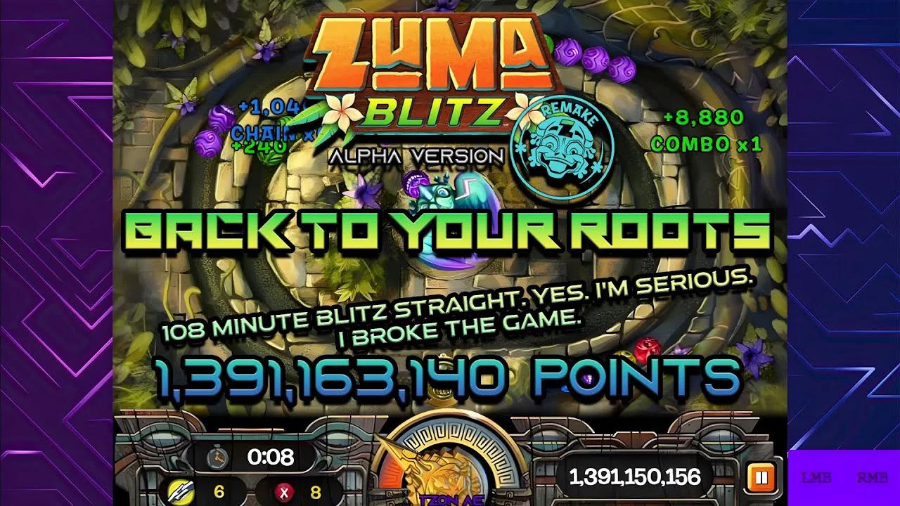 Zuma Blitz Remake [Alpha] | Back To Your Roots [1.391B Points] 108 Minute Blitz Straight & Broken