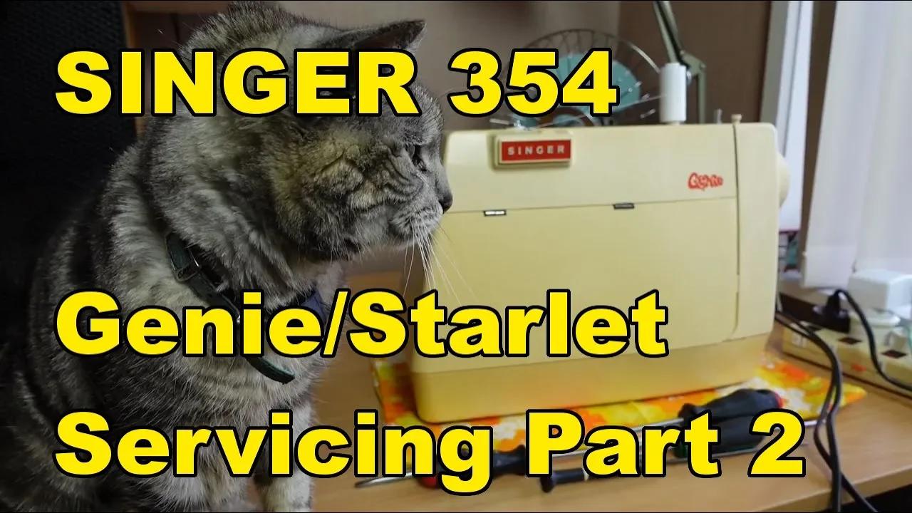Servicing the Singer Genie 354 / Starlet 353 Sewing Machine from 1974 ...