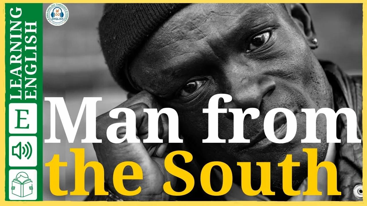 Learn English Through Story level 2 🍁 Man from the South