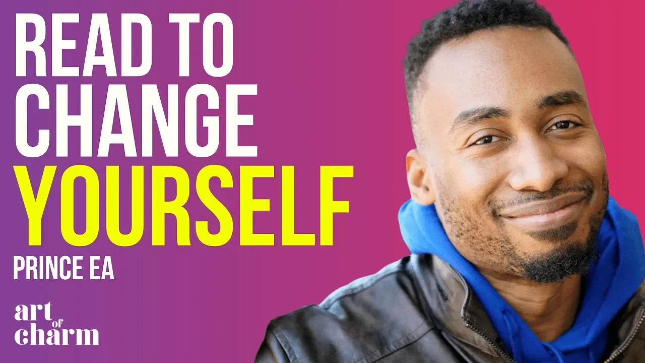 This is How Books Can Change Your Life | Prince Ea | The Art of Charm