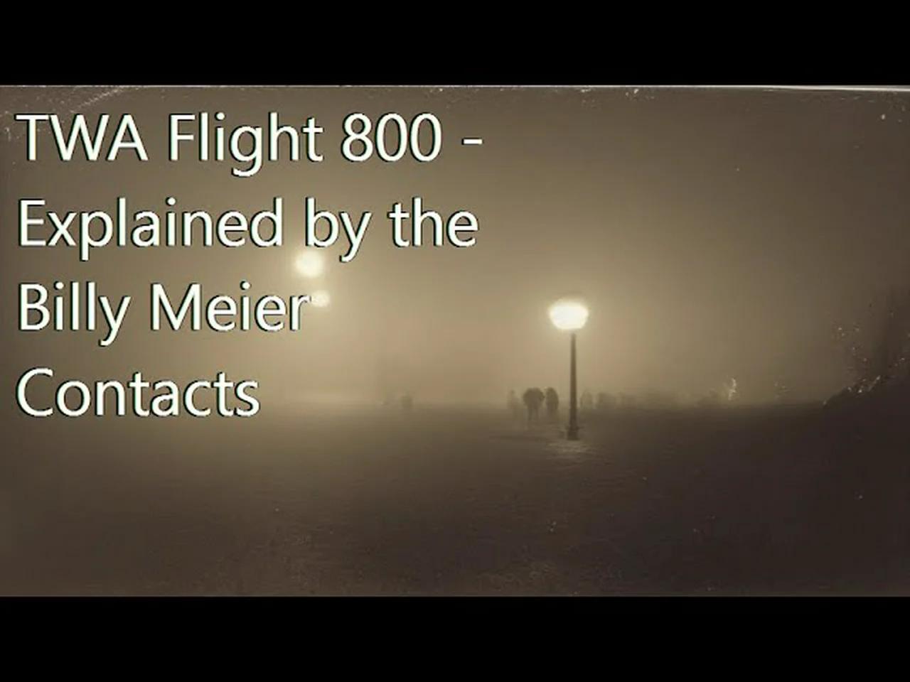 TWA Flight 800 Explained by the Billy Meier Contacts