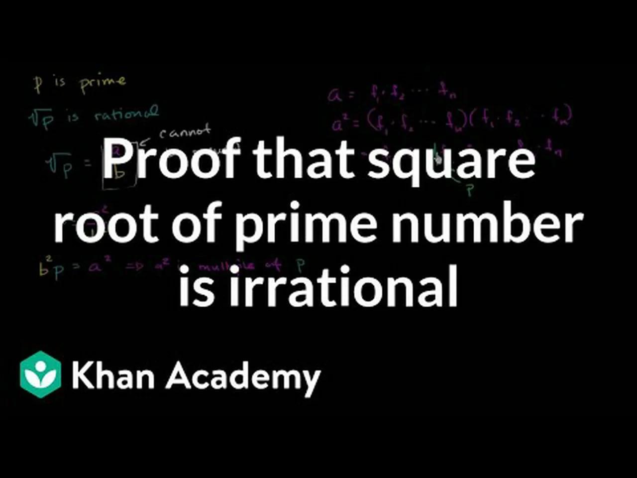 Proof that square root of prime number is irrational | Algebra I | Khan ...