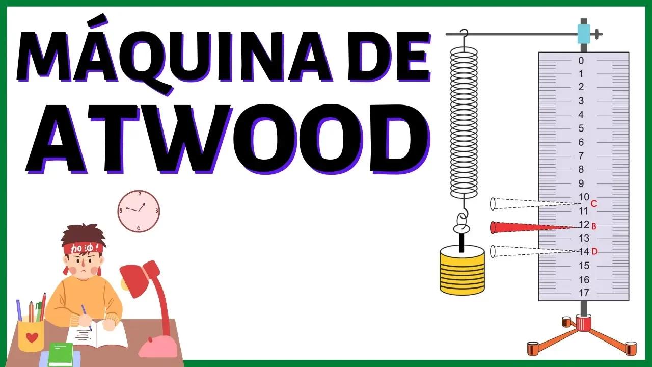 Máquina de Atwood: explicación, ejemplos y ejercicios resueltos