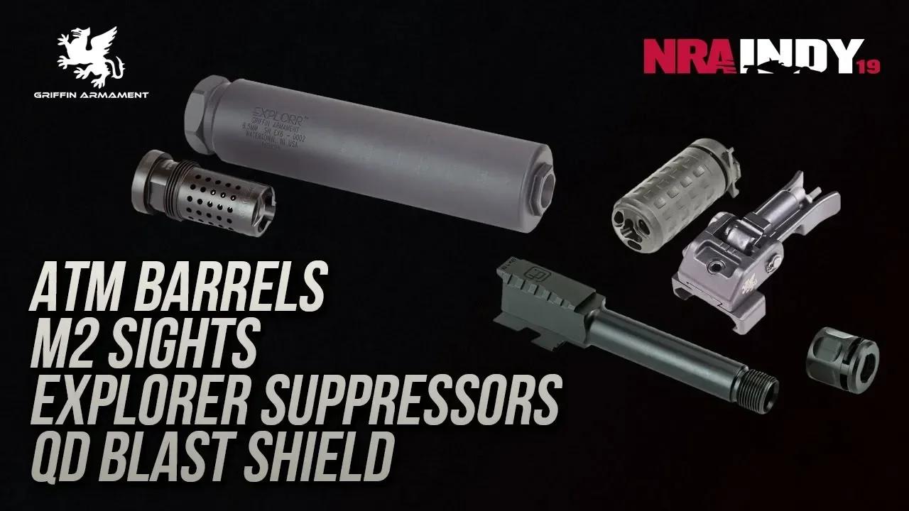 ATM Barrels, M2 Sights, Explorer Suppressors, QD Blast Shield - Griffin ...