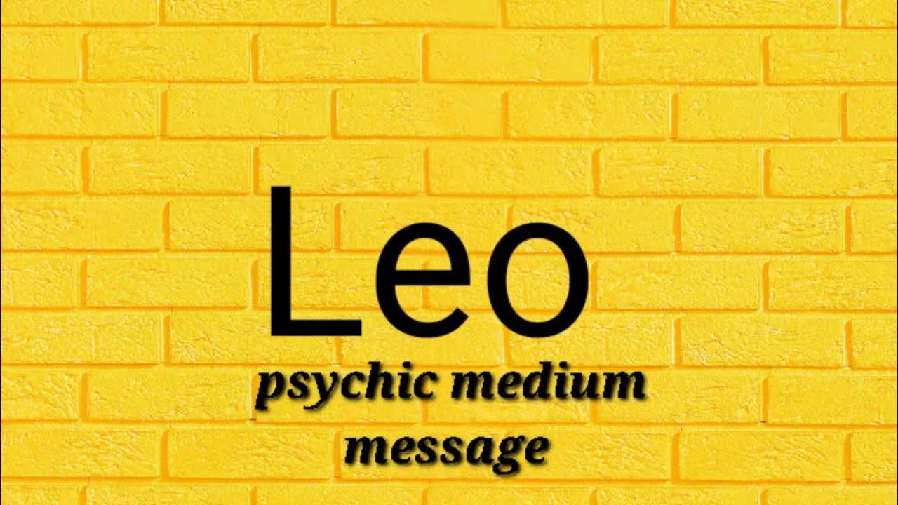 Leo - Medium message from your Dad
