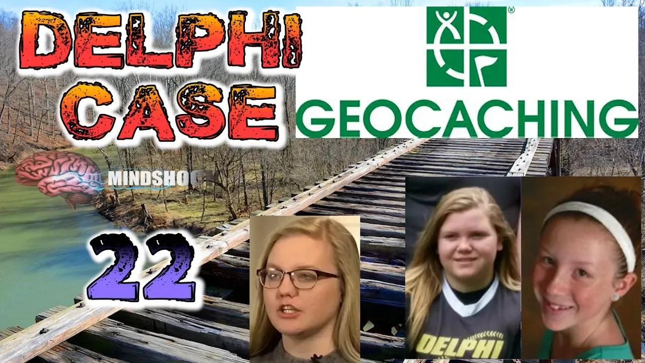 THE DELPHI MURDERS - EPISODE 22: GEOCACHING (MINDSHOCK TRUE CRIME PODCAST)