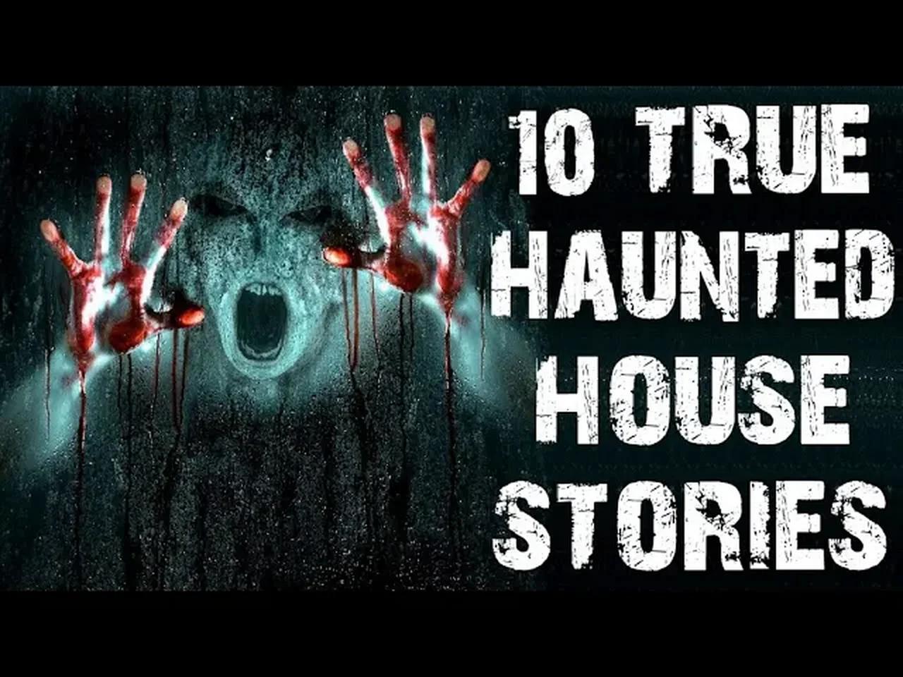 10 TRUE Terrifying & Disturbing Haunted House Scary Stories | Horror ...