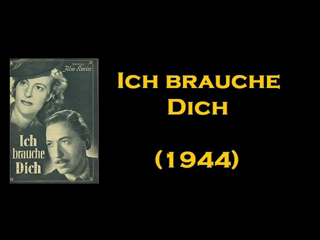 Ich brauche Dich (1944)