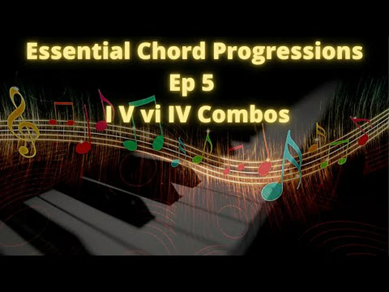 Essential Chord Progressions Ep 5 "I V vi IV A Second Look"
