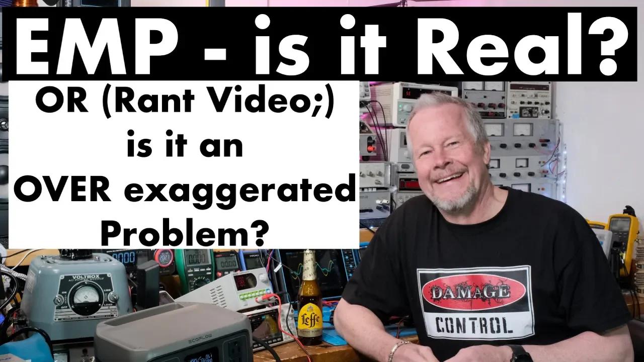 EMP is it a Real Problem - OR is it an over exaggerated Problem? A Rant ...