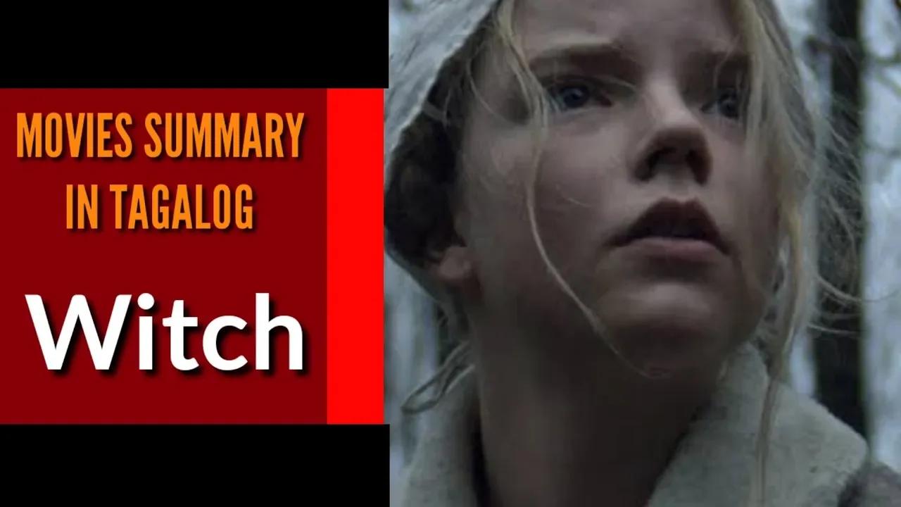 MOVIES SUMMARY IN TAGALOG:Witch