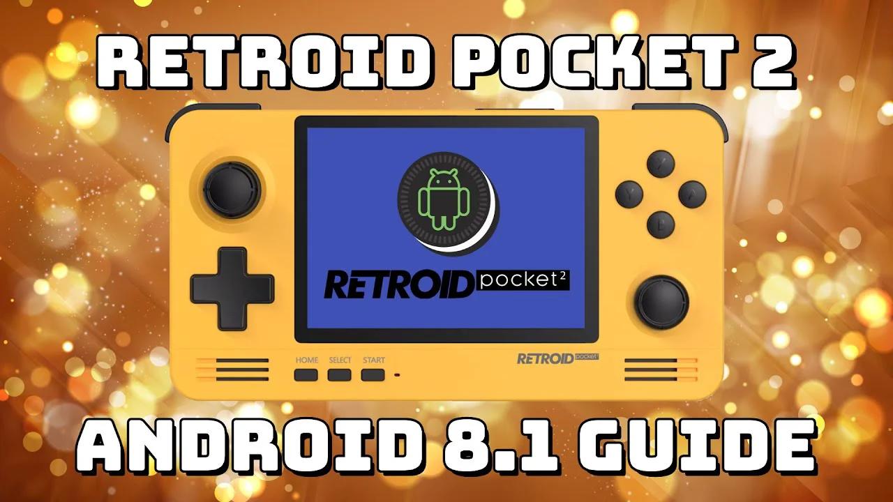 Retroid Pocket 2 - Android 8.1 Install Guide