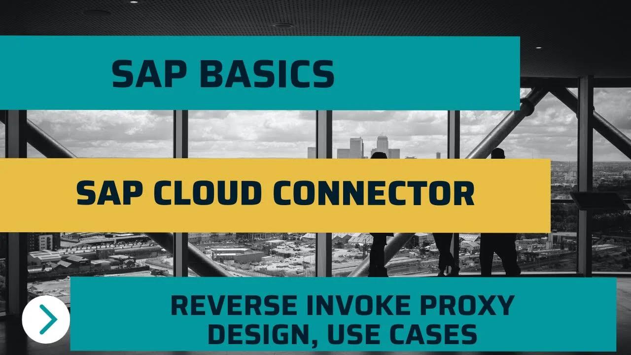 What Is Sap Cloud Connector And How Does It Work Reverse Invoke Proxy