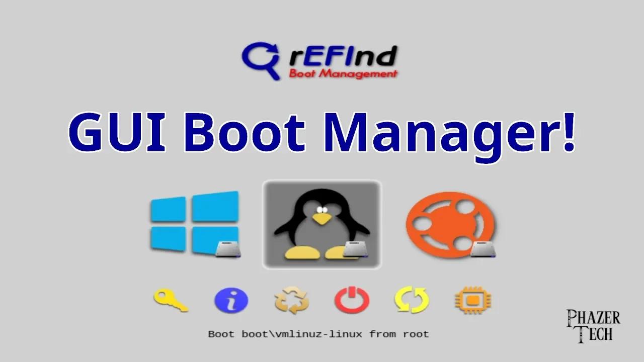 rEFInd Boot Manager - Convenient GUI For OS Multi-booting!