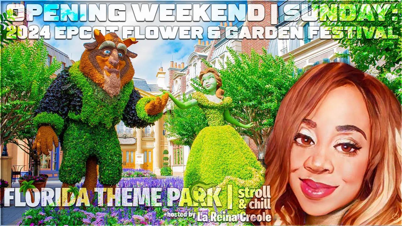 OPENING Weekend | SUNDAY | 2024 EPCOT Flower and Garden Festival ...
