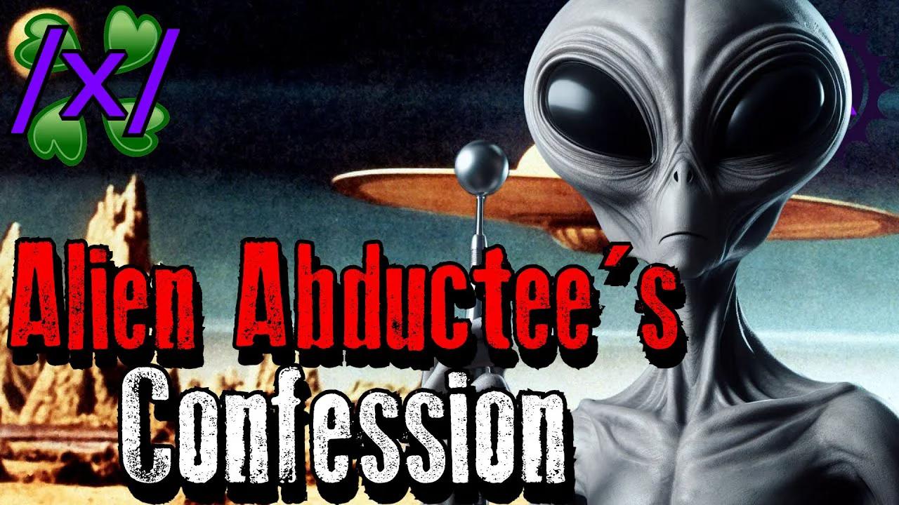 An Alien Abductee S Confession 4chan X Ufo Greentext Stories Thread
