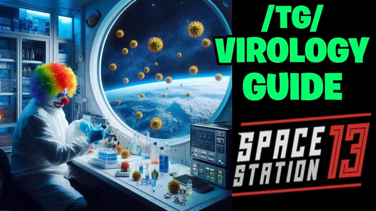 SS13 /TG/ Virology Guide , Space Station 13's Master of Contagion