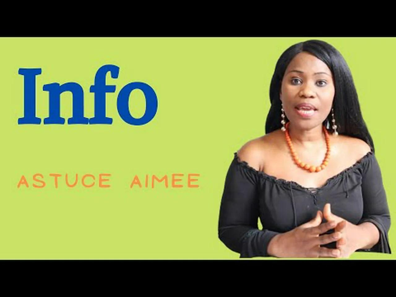 Info (Astuce Aimée)