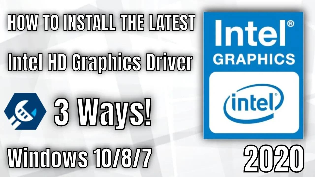 How To Properly Update & Install The Latest Intel HD Graphics Driver ...