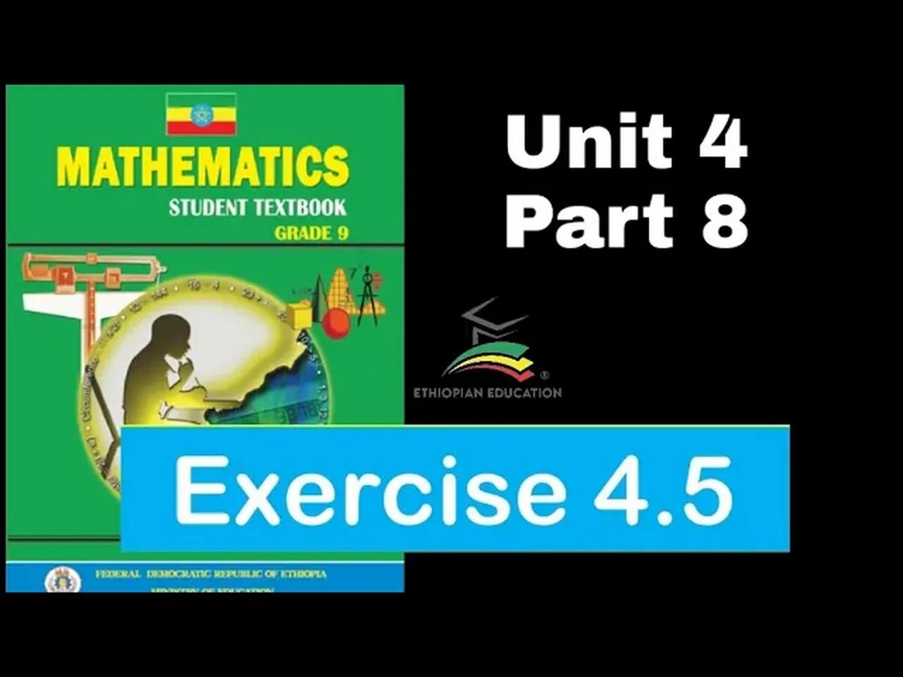 Ethiopian Grade 9 Maths Unit 4 p_8 Exercise 4.5