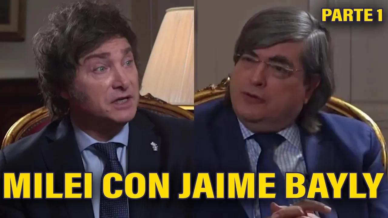 ENTREVISTA DE JAIME BAYLY A JAVIER MILEI