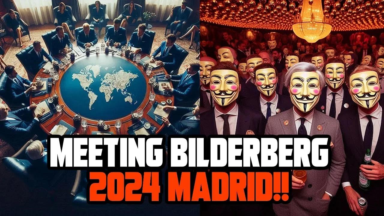 El Club BILDERBERG Se Reune En España En 2024 Junio!!