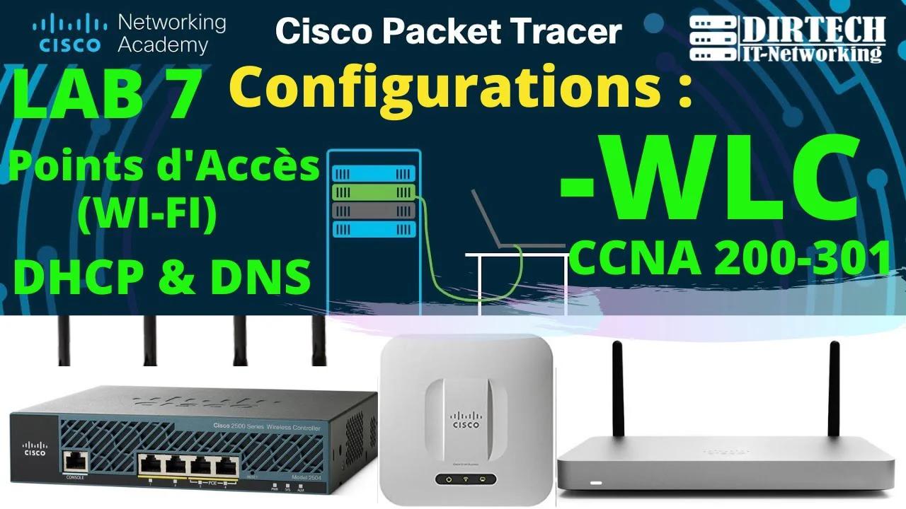 LAB 7: Configuration de WLC et des points d’accès WI-FI avec Cisco ...