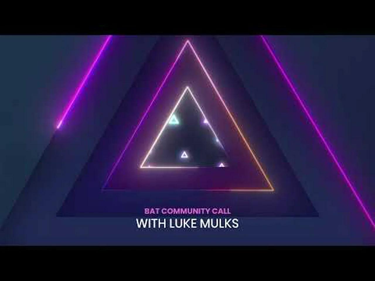 $BAT Community Call #3 w/ Luke Mulks (08/31/21)