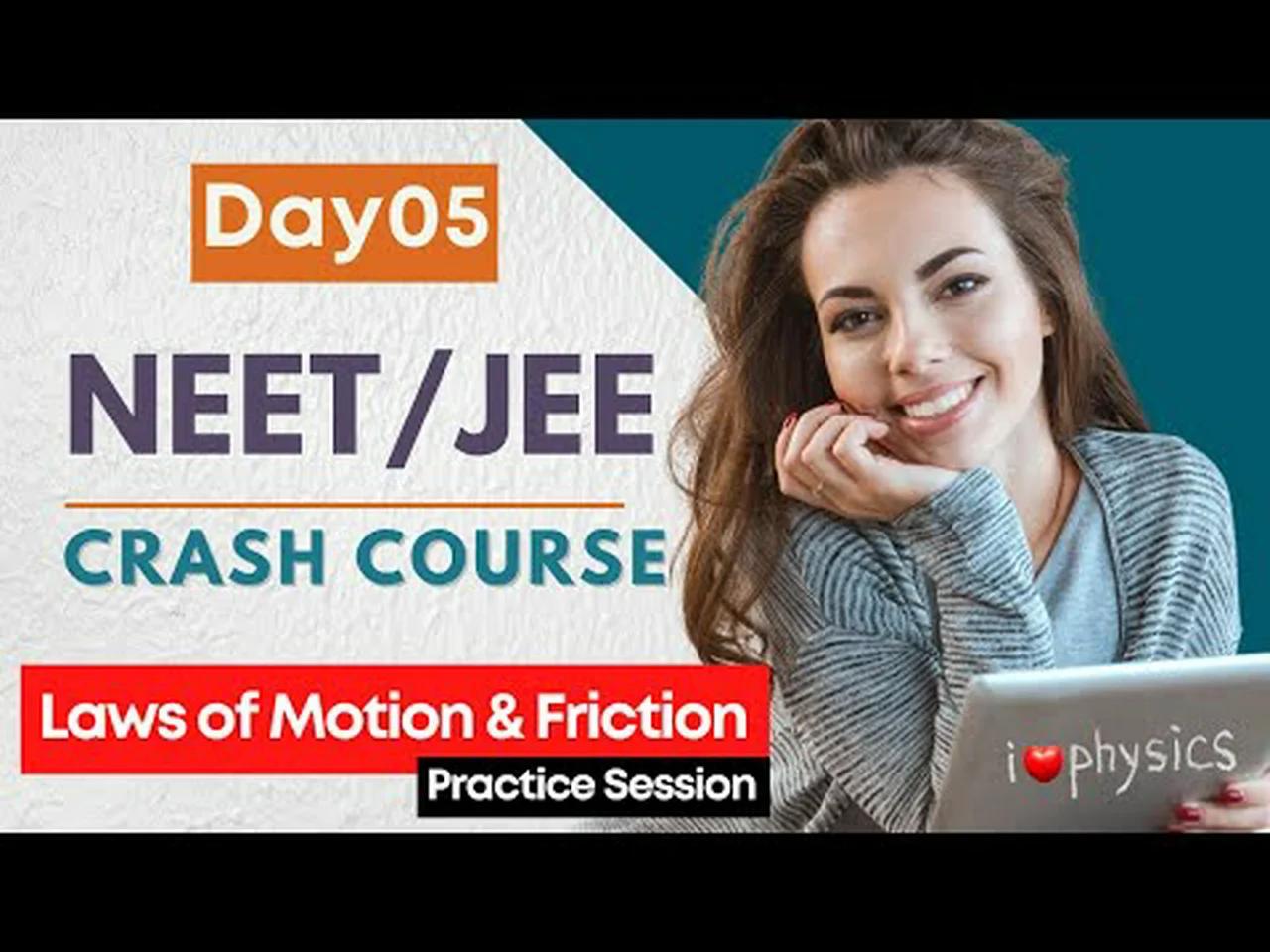 Laws of Motion & Friction Problem-Solving Session || Day 05 || JEE & NEET 2022 Physics Crash Course