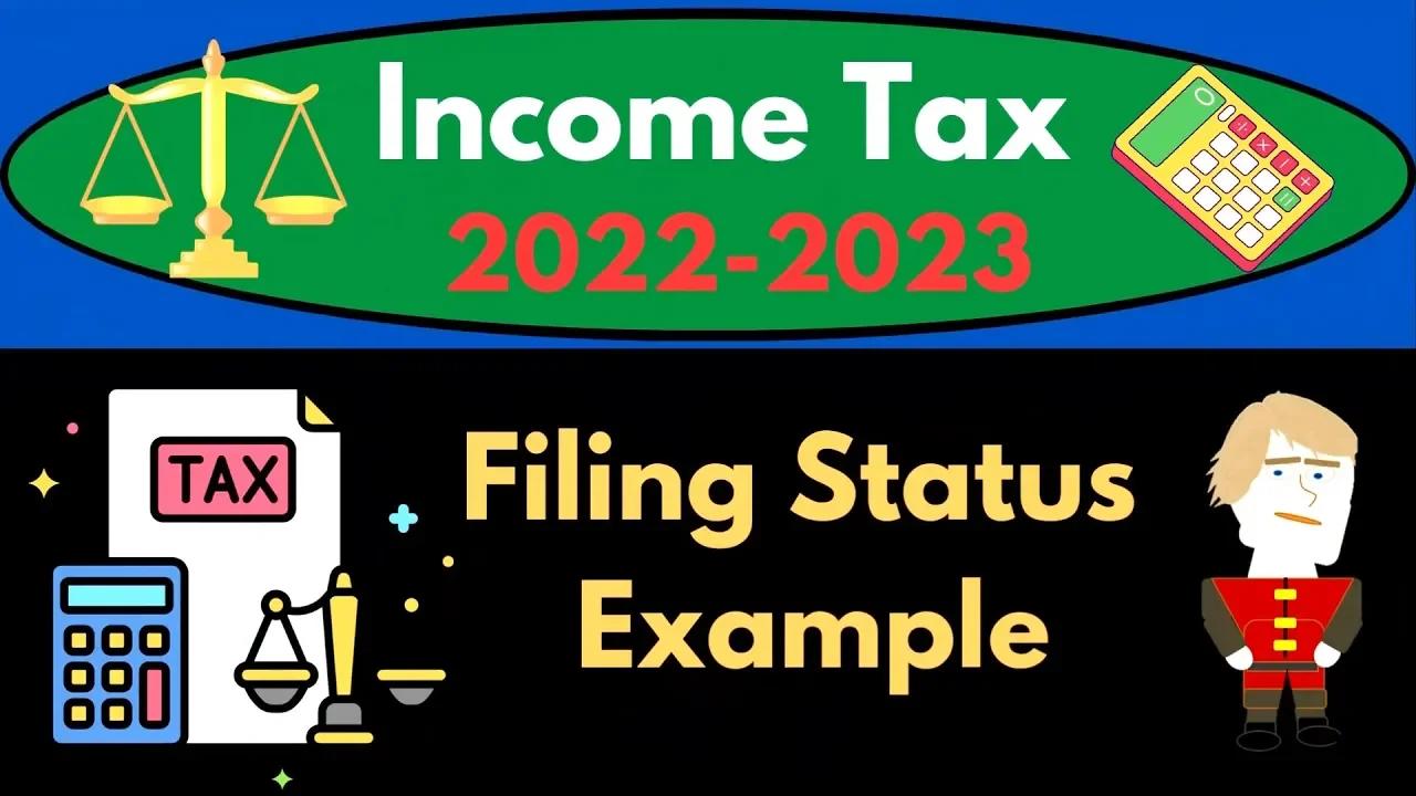 Filing Status Example 2025 Income Tax Preparation 2022 - 2023