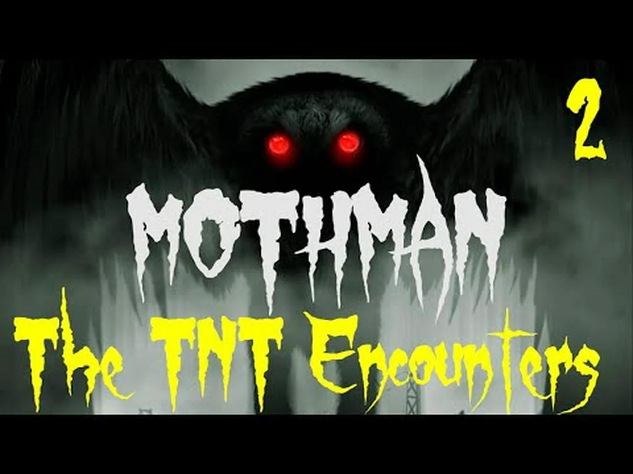 THE MOTHMAN - PART 2: TNT ENCOUNTERS [REMASTERED] (MINDSHOCK Podcast)