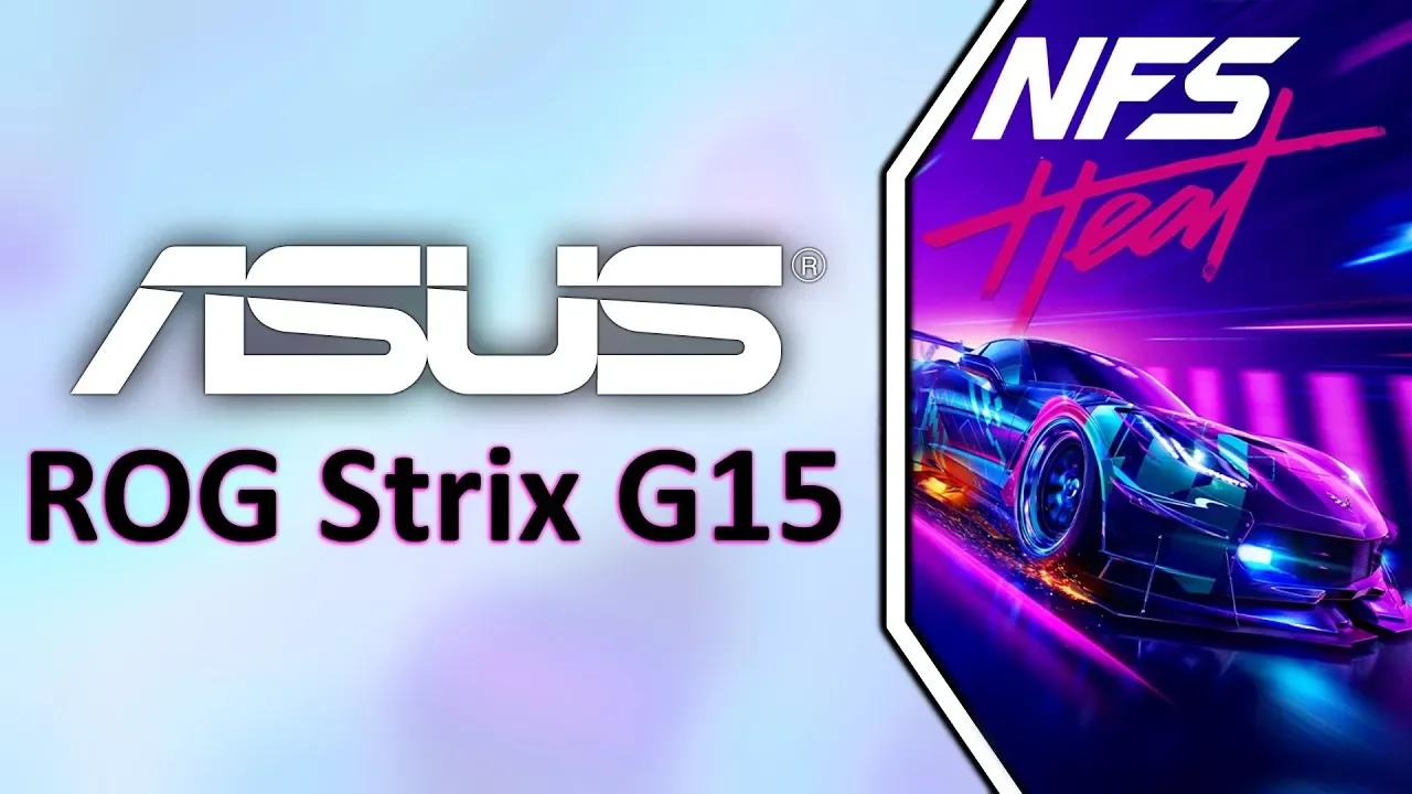 Need for Speed: Heat - ASUS ROG Strix G15 (2020) benchmark gameplay ...