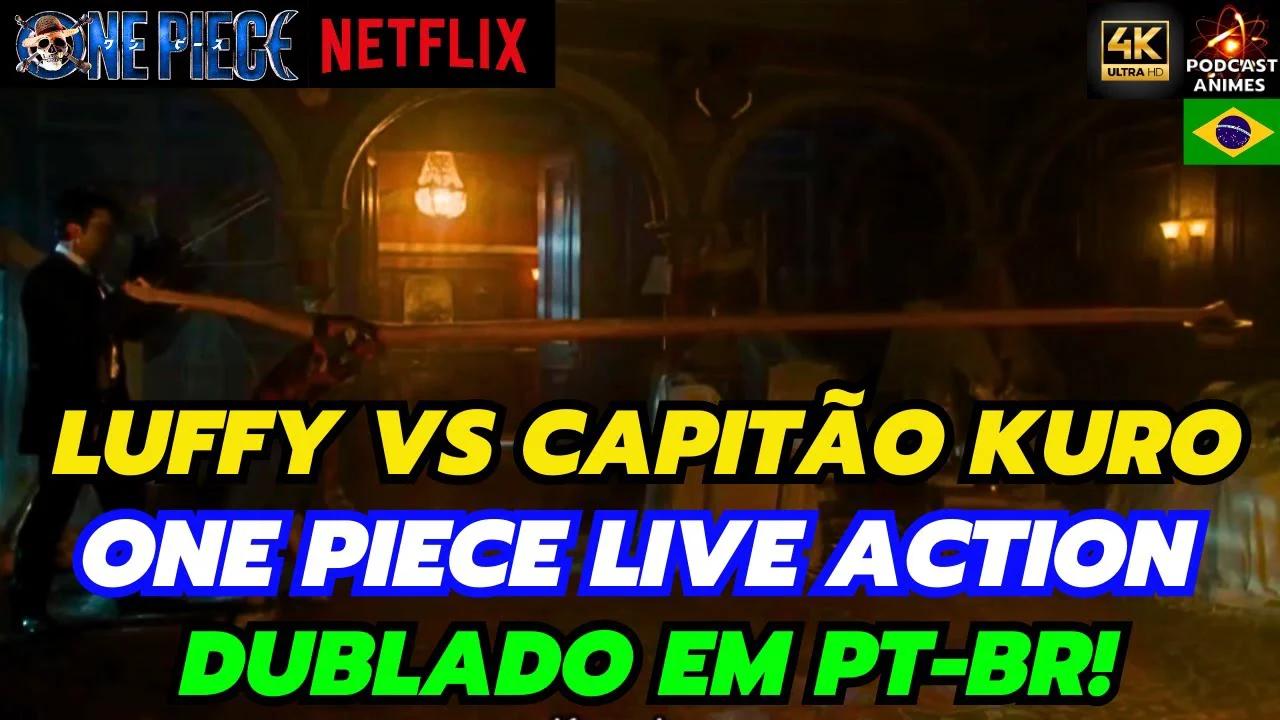 LUFFY VS CAPITÃO KURO ONE PIECE LIVE ACTION DUBLADO!