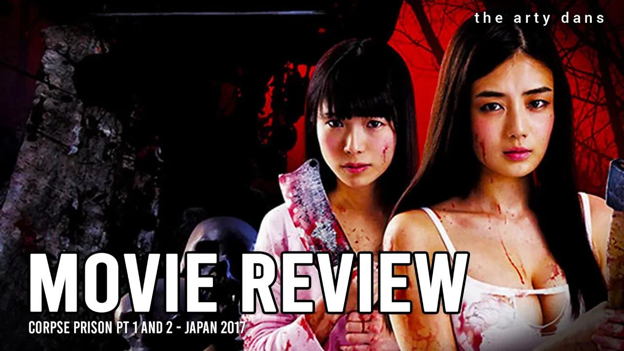 Corpse Prison 1 & 2 - Twice The Fun! [REVIEW] Japan 2017 - Horror