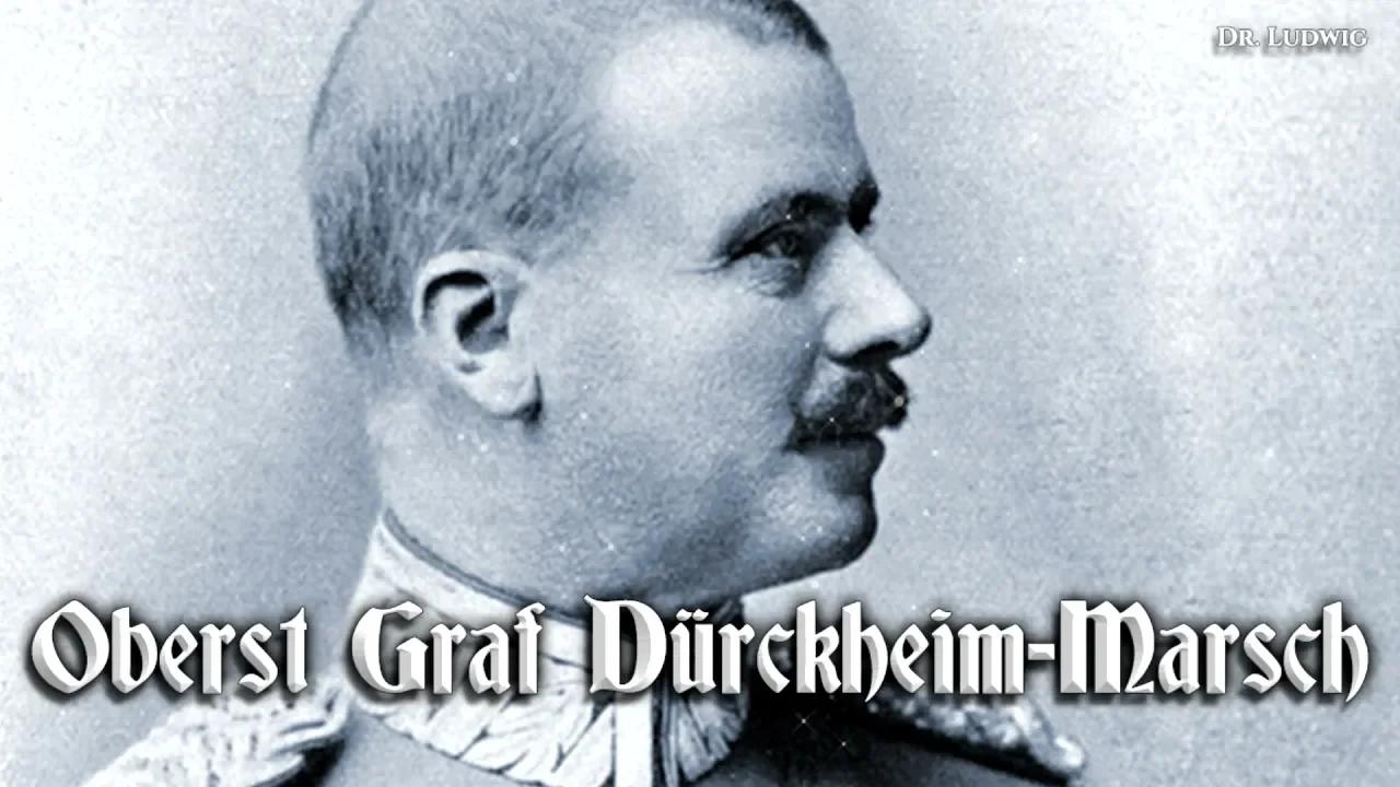 Oberst Graf Dürckheim-Marsch [German march]