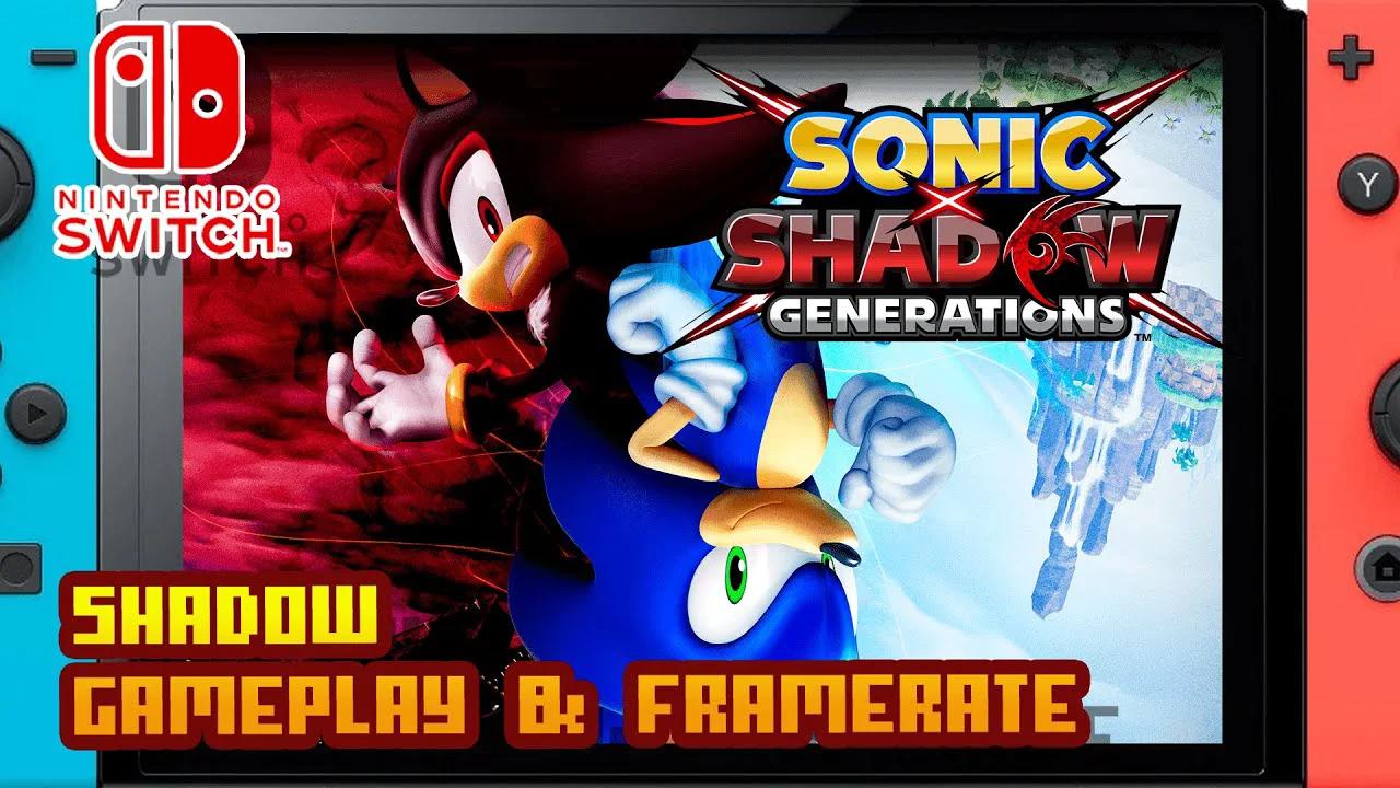 SHADOW GAMEPLAY - SONIC X SHADOW GENERATIONS - (Nintendo Switch ...